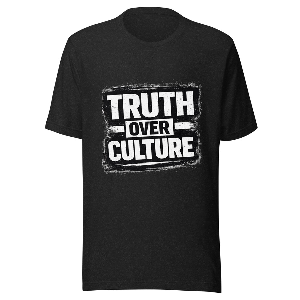 Truth Over Culture Christian T-Shirt | Biblical Faith Statement Tee ...